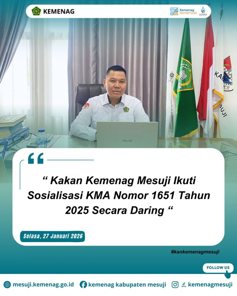 Kakan Kemenag Mesuji Ikuti Sosialisasi KMA Nomor 1651 Tahun 2025 Secara ...